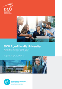 DCU Age-friendly university activity report 2016-2021 - DORAS